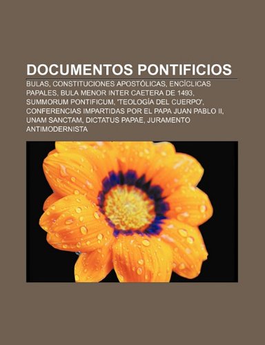 Documentos pontificios: Bulas, Constituciones apostólicas, Encíclicas ...