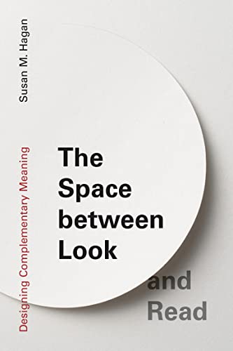 The Space between Look and Read: Designing Complementary Meaning ...