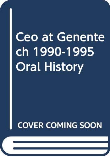 Amazon.in: Buy Ceo at Genentech 1990-1995 Oral History Book Online at ...