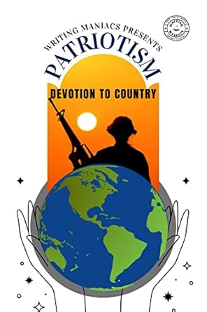 Patriotism: Devotion To Country: Writing Maniacs: 9798885698405: Amazon ...