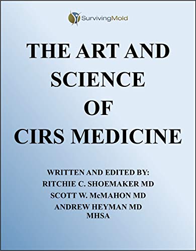 The Art and Science of CIRS Medicine - Kindle edition by Shoemaker M.D ...