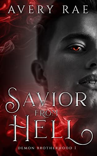 Savior From Hell (Demon Brotherhood Book 1) eBook : Rae, Avery: Amazon ...
