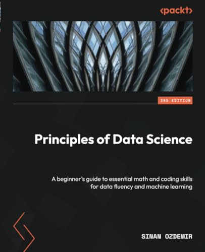 Snapklik.com : Principles Of Data Science - Third Edition: A Beginners Guide To Essential Math ...