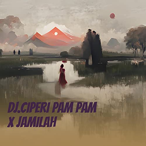 Play Dj.ciperi Pam Pam X Jamilah by Tania Funky on Amazon Music Unlimited