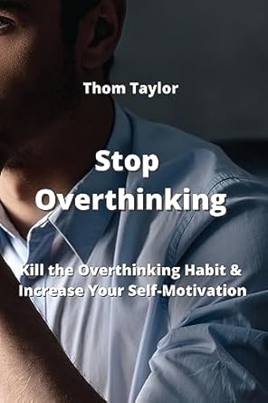 Amazon.com: Stop Overthinking: Kill the Overthinking Habit & Increase ...