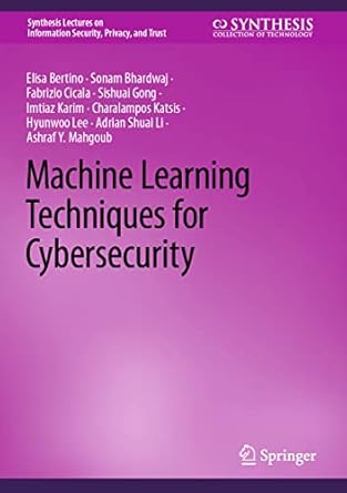 Amazon.com: Machine Learning Techniques for Cybersecurity (Synthesis Lectures on Information ...
