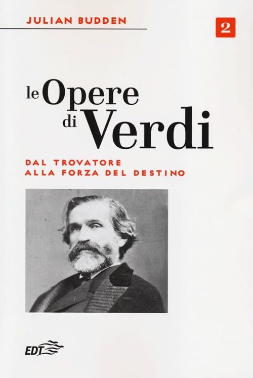 Le opere di Verdi. Dal Trovatore alla Forza del destino (Vol. 2 ...