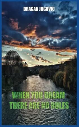 When you dream, there are no rules: Jugovic, Dragan, Bozic, Predrag ...
