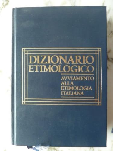 DIZIONARIO ETIMOLOGICO avviamento alla etimologia italiana : Amazon.it ...