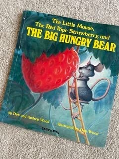 Little Mouse, the Red Ripe Strawberry & the Big Hungry Bear (Child's ...