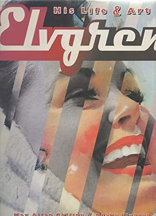 Elvgren: His Life & Art: Collins, Max Allan, Elvgren, Drake ...