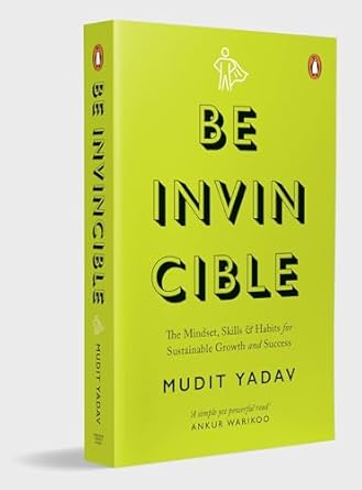 Be Invincible: The Mindset, Skills and Habits for Sustainable Growth ...