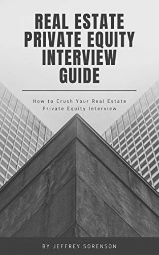 Amazon.com: Real Estate Private Equity Interview Guide: How to Crush Your Real Estate Private ...