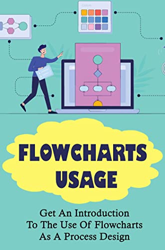Amazon.com: Flowcharts Usage: Get An Introduction To The Use Of ...