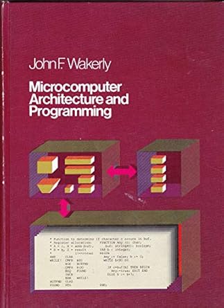 Microcomputer Architecture and Programming: WAKERLY: 9780471052326 ...