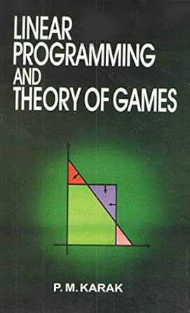 Liner Programming and Theory of Games: Amazon.co.uk: Karak, Pyari Mohan ...