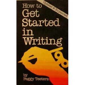 How to Get Started in Writing: Teeters, Peggy: 9780898792393: Amazon ...