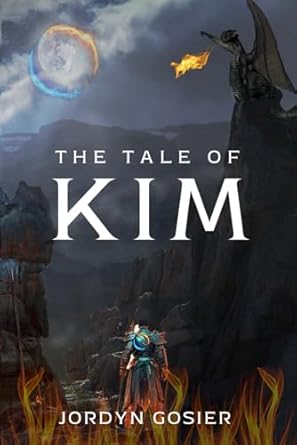 The Tale of Kim: Gosier, Jordyn: 9798870518916: Amazon.com: Books