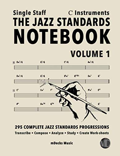 The Jazz Standards Notebook Vol. 1 C Instruments - Single Staff: 295 ...