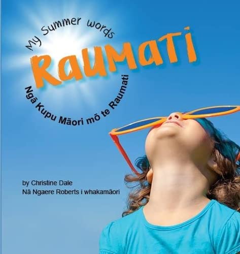 Raumati: My Summer Words - Nga Kupu Maori mo te Raumati [Maori]: Ngaere ...