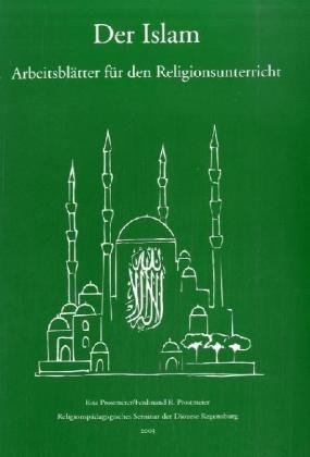 Der Islam: Arbeitsblätter für den Religionsunterricht : Prostmeier ...