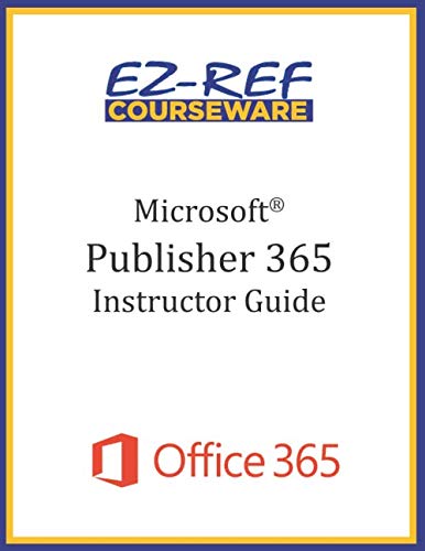 Microsoft Publisher 365 - Overview: Instructor Guide (Color) | Amazon ...