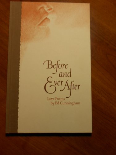 Before and Ever After: Cunningham, Ed, Miles, David R.: Amazon.com: Books