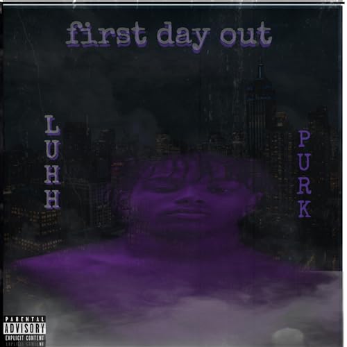 Play First Day Out by luh purk on Amazon Music
