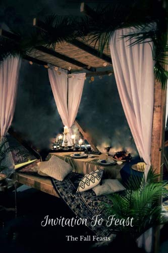 Invitation To Feast: The Fall Feasts: Church, The Arising ...