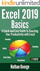 Excel 2019 Basics: A Quick and Easy Guide to Boosting Your Productivity with Excel (Excel 2019 ...