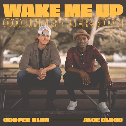 Play Wake Me up (Country Version) by Cooper Alan & Aloe Blacc on Amazon Music Unlimited