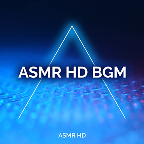Play ASMR HD BGM by ASMR HD on Amazon Music