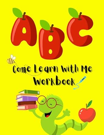 ABC: Come Learn With Me Workbook: Color, Trace, Learn Alphabets and ...