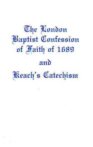 The London Baptist Confession of Faith of 1689 and Keach's Catechism: General Assembly: Amazon ...
