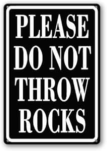 Amazon.com: Please Do Not Throw Rocks Metal Sign 8x12inch Sturdy ...