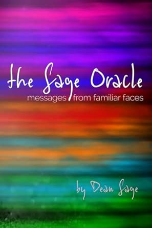 The Sage Oracle: Messages From Familiar Faces: Sage, Dean ...