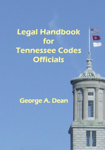 Legal Handbook For Tennessee Codes Officials: George A. Dean ...