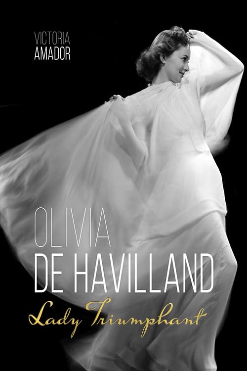 Amazon.com: Olivia de Havilland: Lady Triumphant (Screen Classics ...