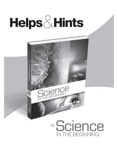 Science in the Beginning: Hints and Helps Teacher's Guide by Jay Wile ...