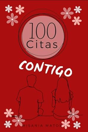 Amazon.com: 100 Citas Contigo (Spanish Edition): Matos Beriguete ...