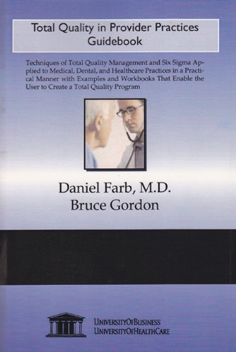 Total Quality in Provider Practices Guidebook: Daniel Farb, Bruce ...
