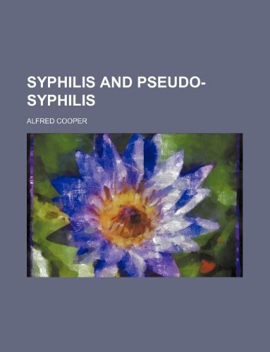 Syphilis and Pseudo-Syphilis: 9781231152072: Books - Amazon.ca