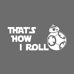 Amazon.com - That's How I Roll Funny Vinyl Decal Sticker for Cars ...