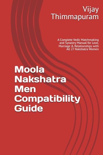 Moola Nakshatra Men Compatibility Guide: A Complete Vedic Matchmaking ...