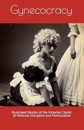 Amazon.com: Gynecocracy: Illustrated Version of the Victorian Classic ...