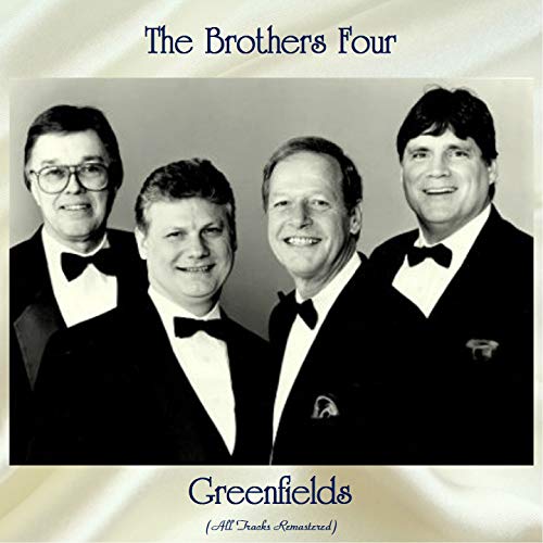 Greenfields (All Tracks Remastered) : The Brothers Four: Amazon.fr ...
