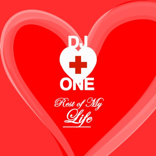 Amazon.com: Rest of My Life : Dj Plus One: Digital Music