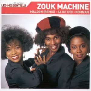 Talents essentiels : Zouk Machine - Maldon , Sa Ke Cho, Komman: Zouk ...