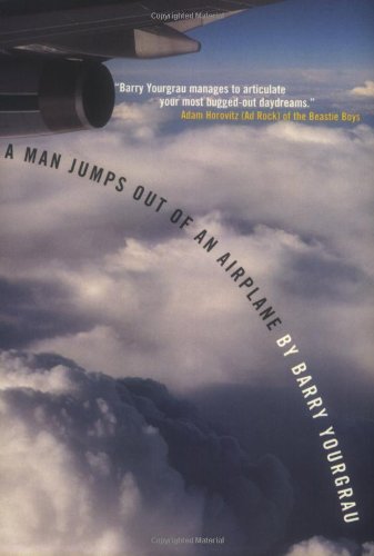 A Man Jumps Out of an Airplane: Yourgrau, Barry: 9781559704861: Amazon ...