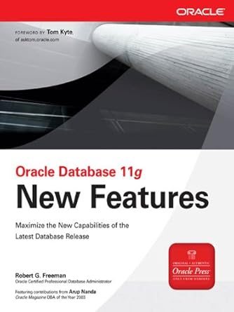 Amazon.com: Oracle Database 11g New Features (Oracle Press) eBook : Freeman, Robert G., Arup ...